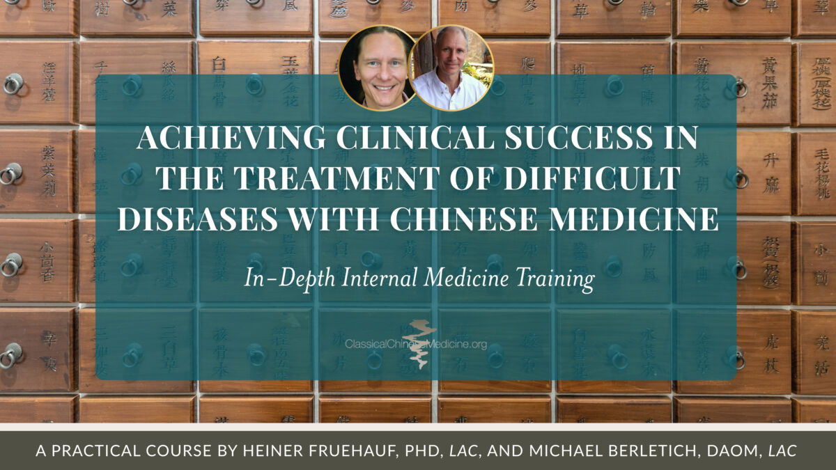 Classical Chinese Medicine Treating Difficult Diseases Sign Up